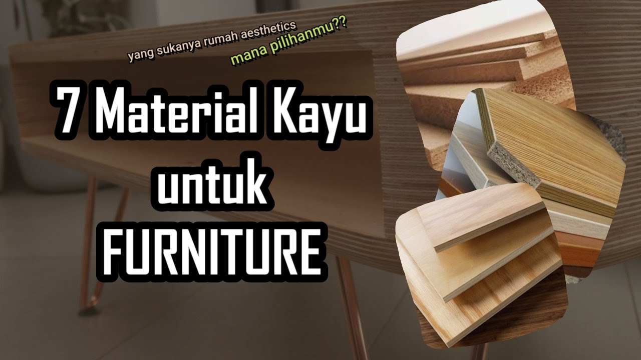 7 Material Kayu ini umum digunakan untuk Furniture - YouTube
