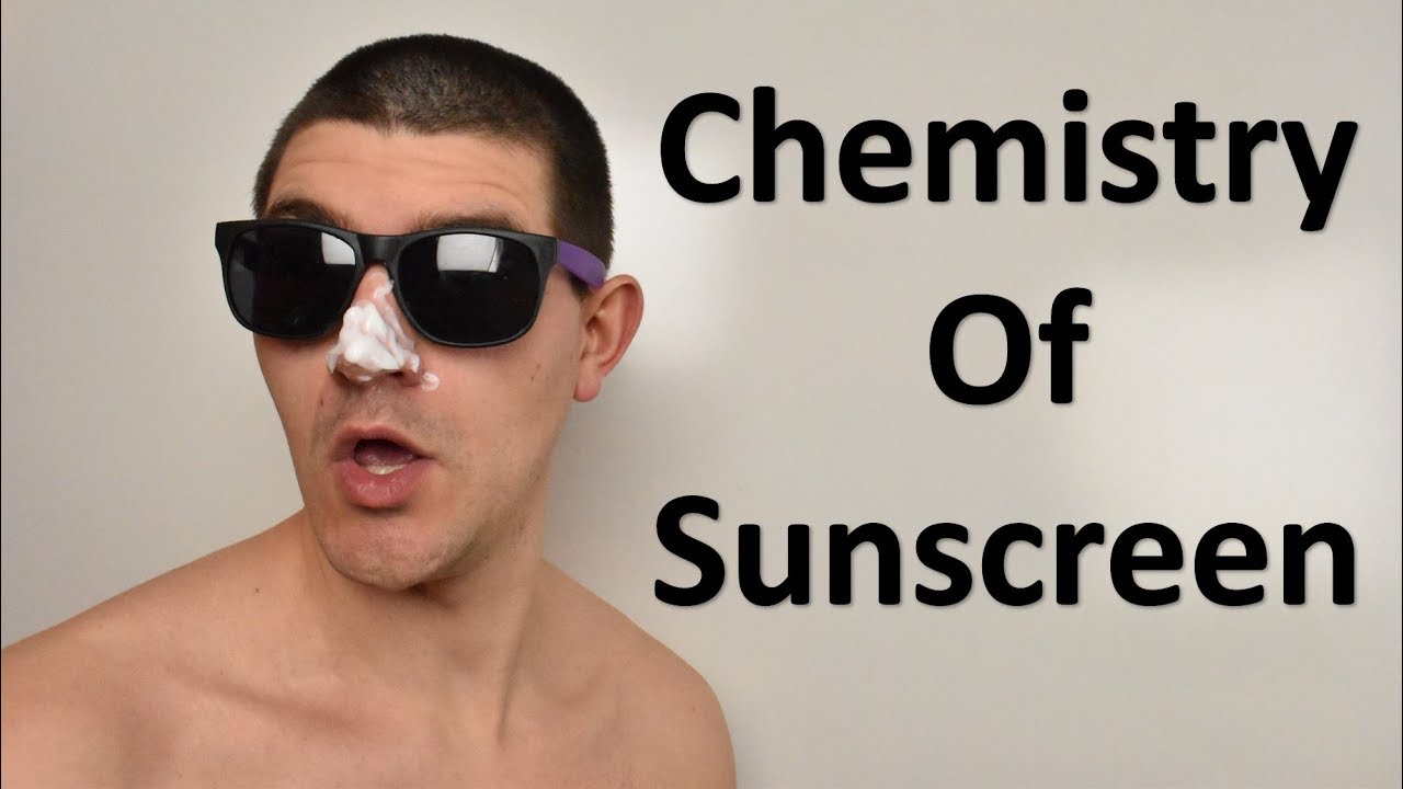 Chemistry of Sunscreen - YouTube