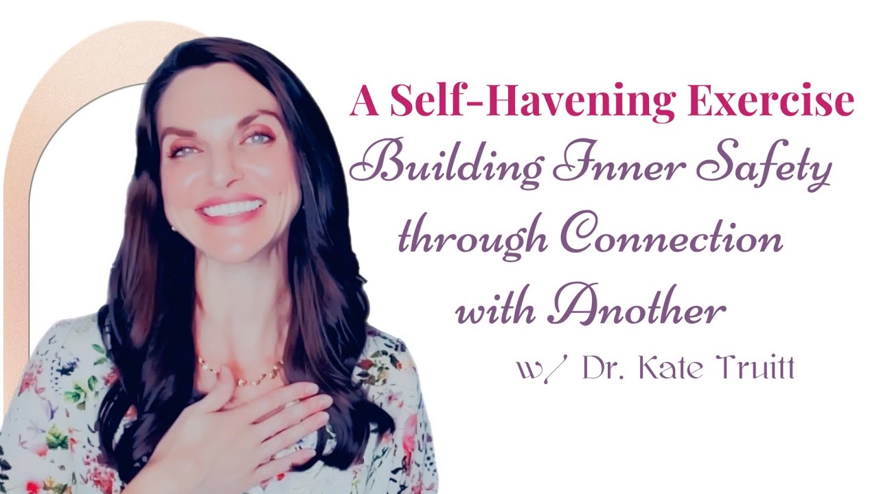 A Self-Healing Exercise: Building Inner Safety through Connection w ...