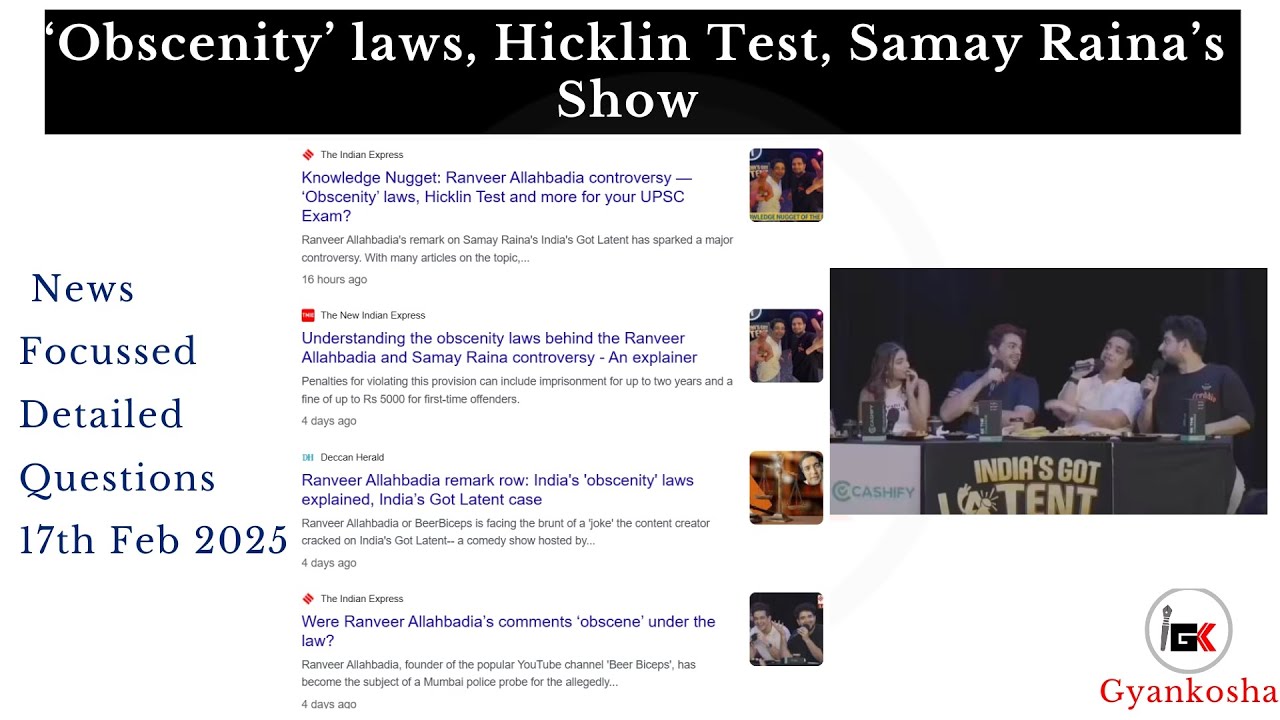 News Focussed Detailed Questions 17th Feb 2025 ‘Obscenity’ laws ...