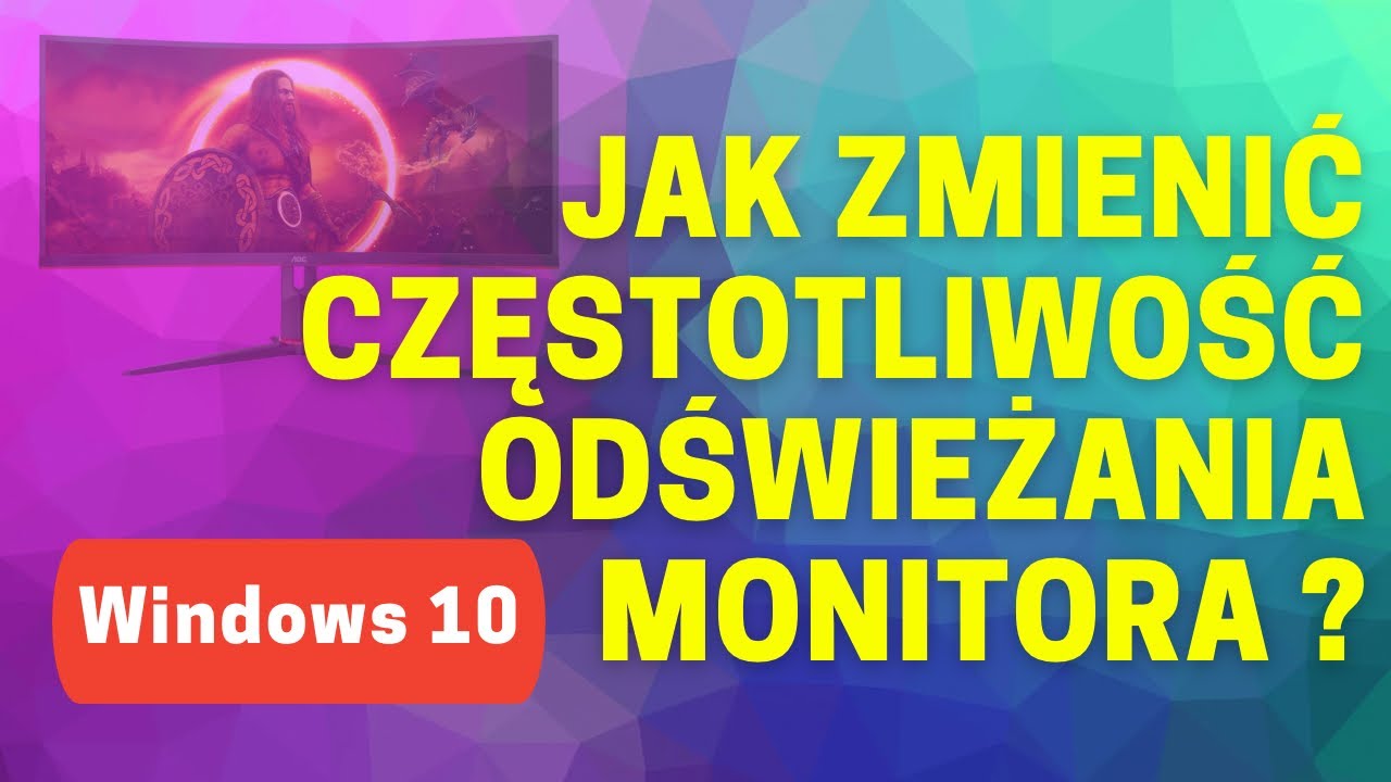 Jak zmienić częstotliwość odświeżania (Hz) monitora w Windows 10 ...