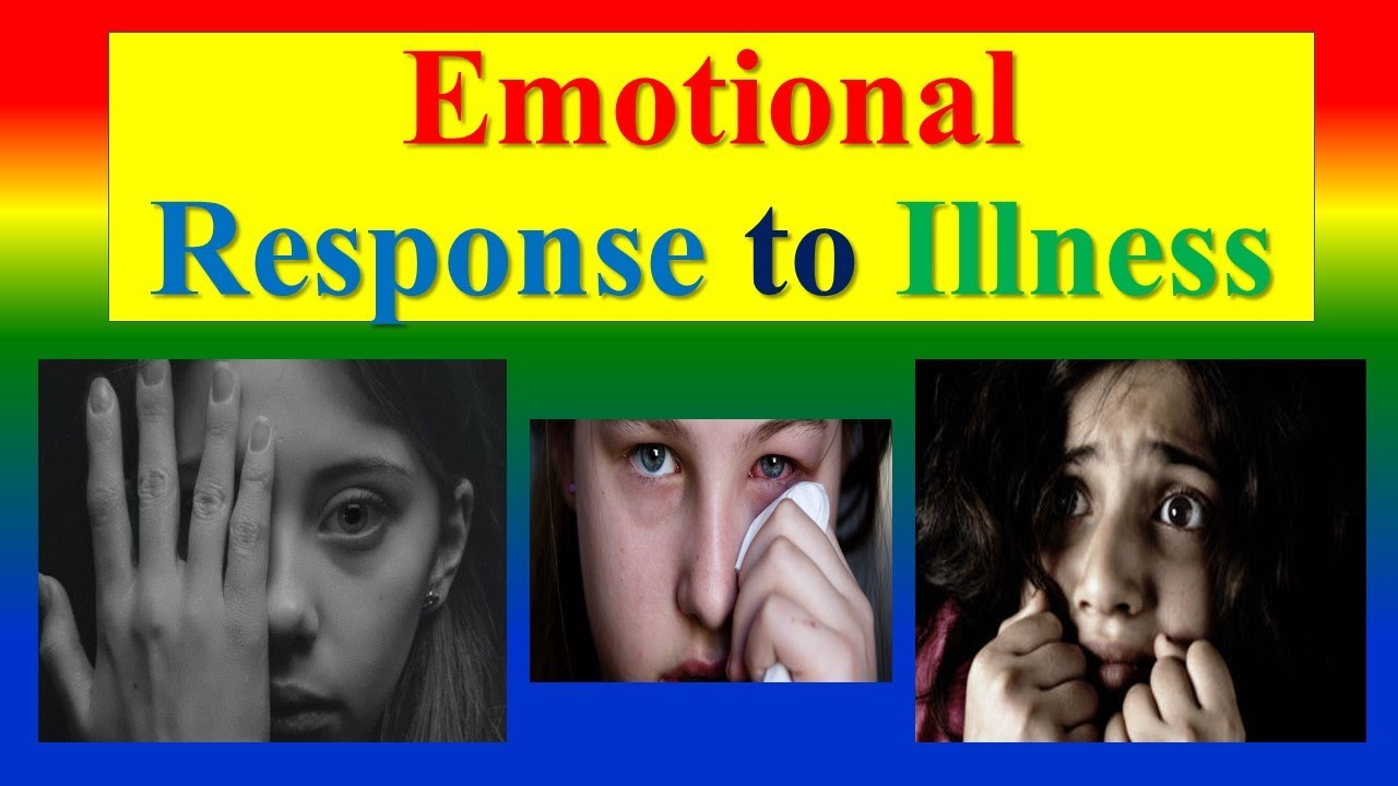 EMOTIONAL RESPONSE TO ILLNESS - YouTube