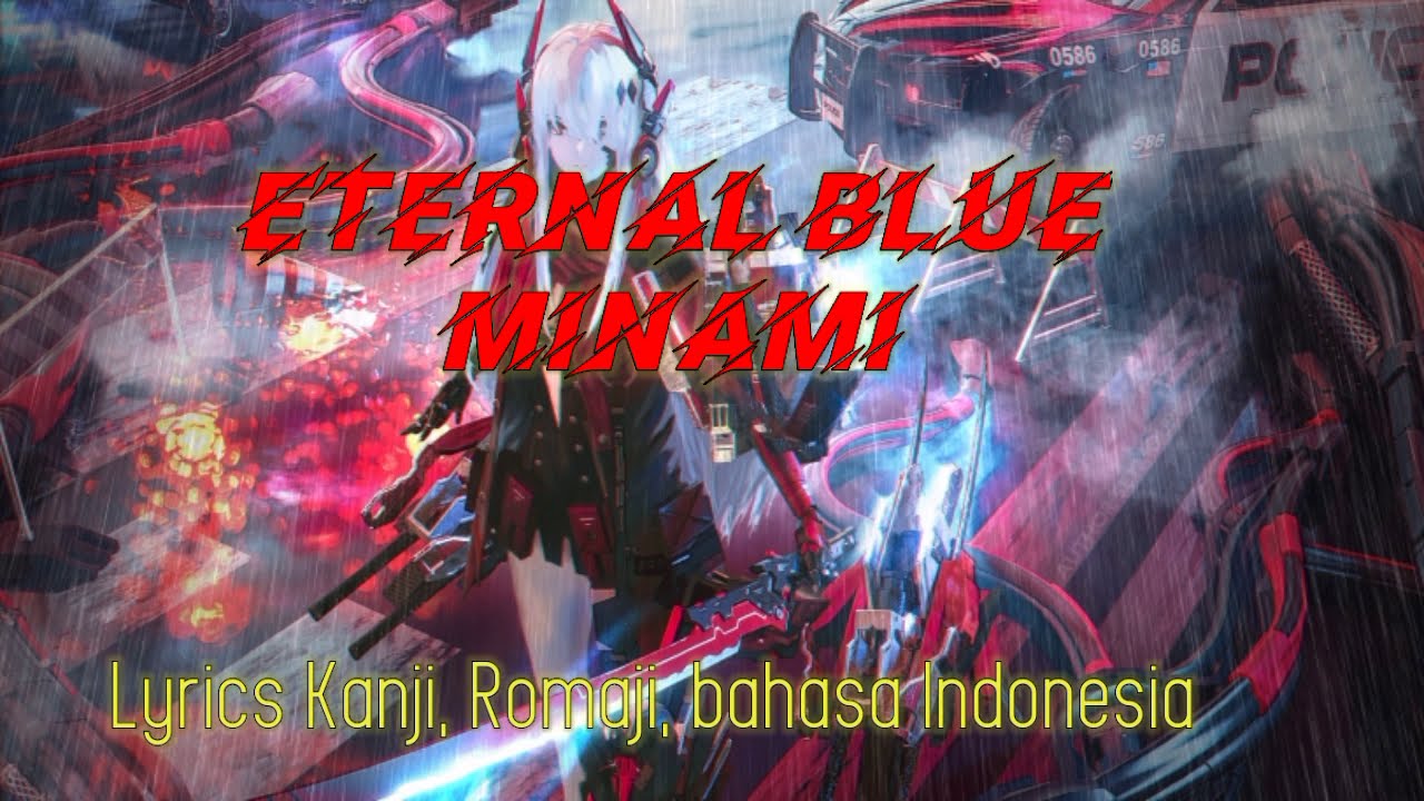 Minami - Eternal Blue Lirik Lagu Kanji, Romaji dan Terjemahan Indonesia ...