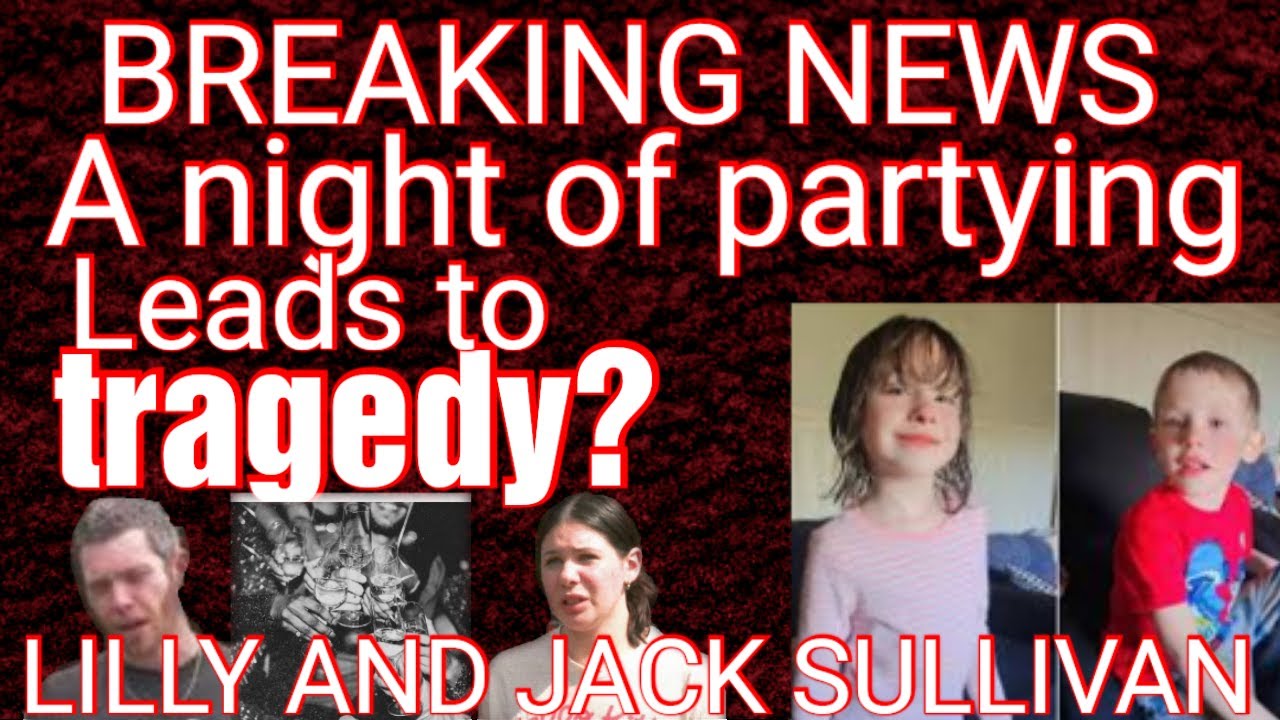 Breaking News A night of PARTYING leads to TRAGEDY? LILLY AND JACK ...