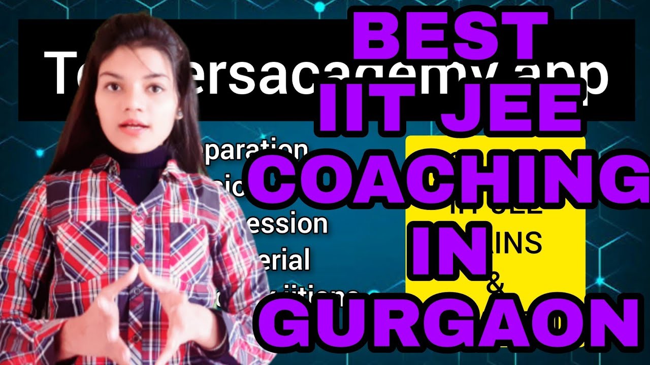 Best IIT JEE coaching in Gurgaon | Top IIT JEE coaching in Gurgaon ...