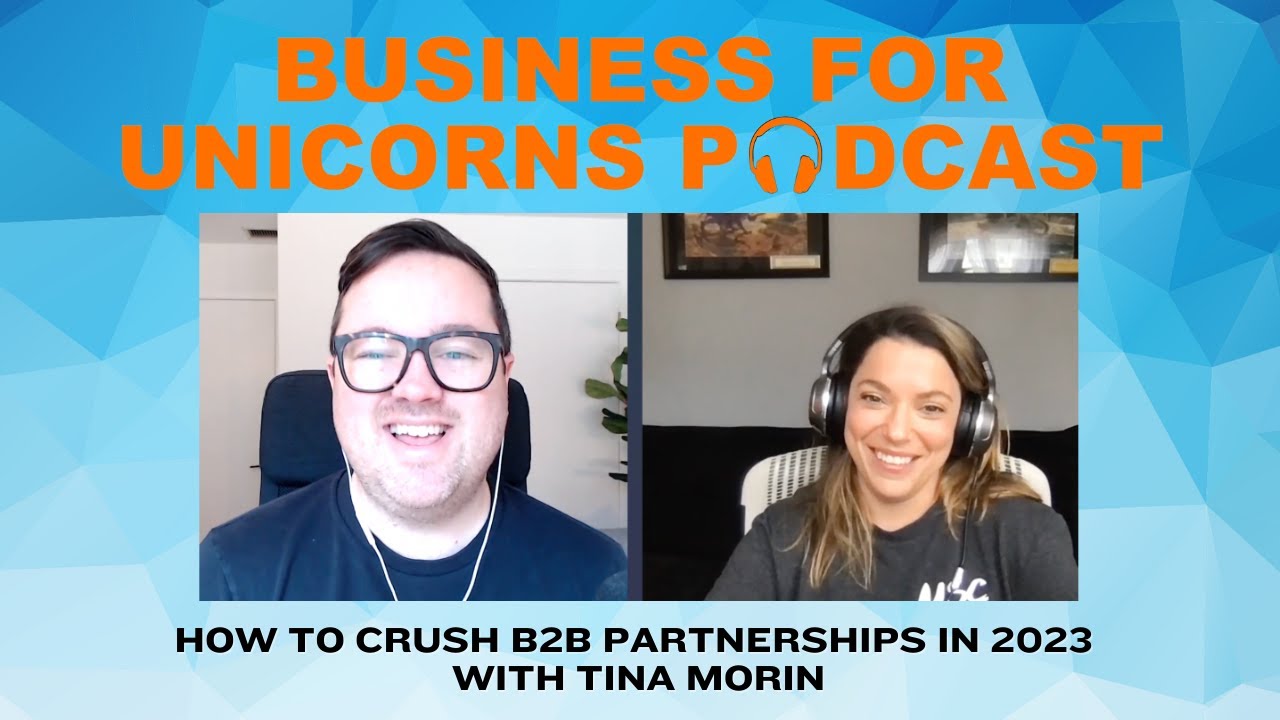 Episode 195: How to Crush B2B Partnerships in 2023 with Tina Morin ...