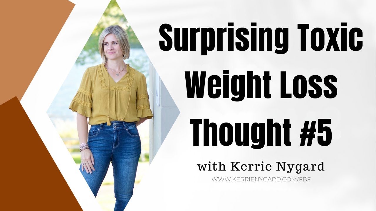 Surprising Toxic Weight Loss Thought #5 - YouTube