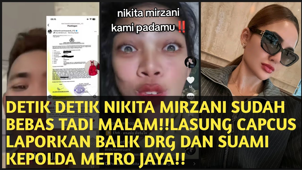 DETIK 2NIKMIR SUDAH BEBAS TADI MALAM!LASUNG CAPCUS LAPORKAN BALIK DRG DAN SUAMI KEPOLDA METRO ...