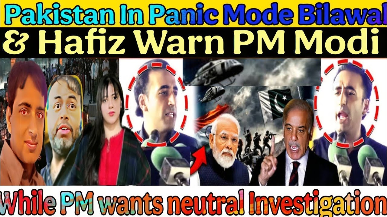 Pakistan In Panic Mode Bilawal & Hafiz Warn Modi While PM wants neutral ...