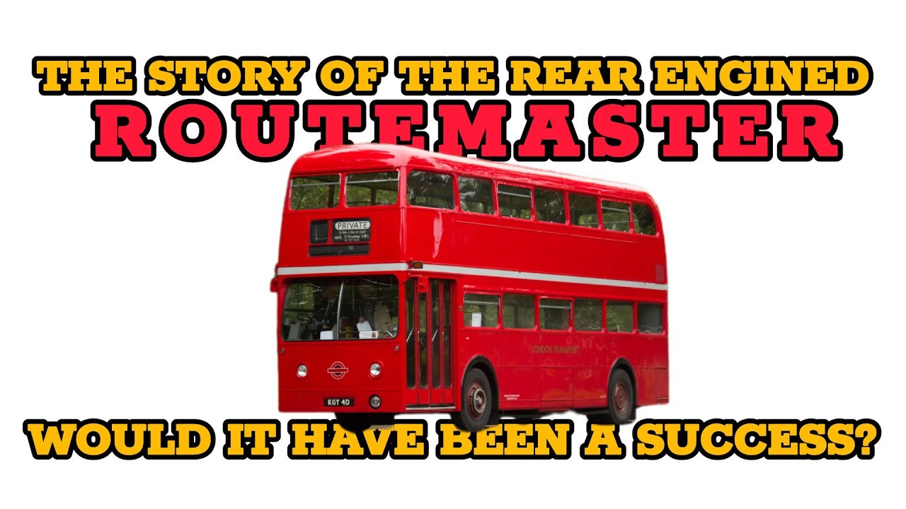 The Story Of The Rear Engine Routemaster. Would It Have Been A Success ...