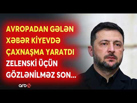 SON DƏQİQƏ! Ukraynada XAOS YARADAN XƏBƏR: Zelenskinin planları ALT-ÜST OLDU -Avropadan gözlənilməz..