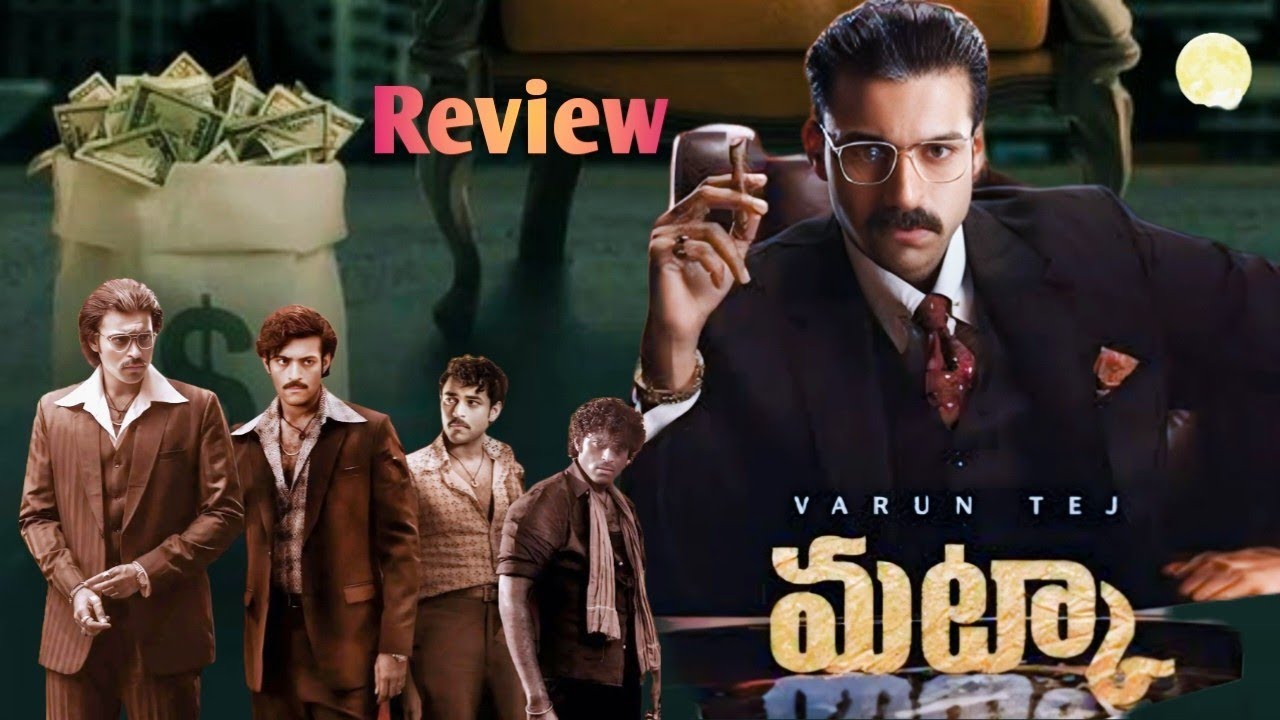 Matka Review | Varun Tej Matka Movie Review | Nora Fatehi Meenakshi ...