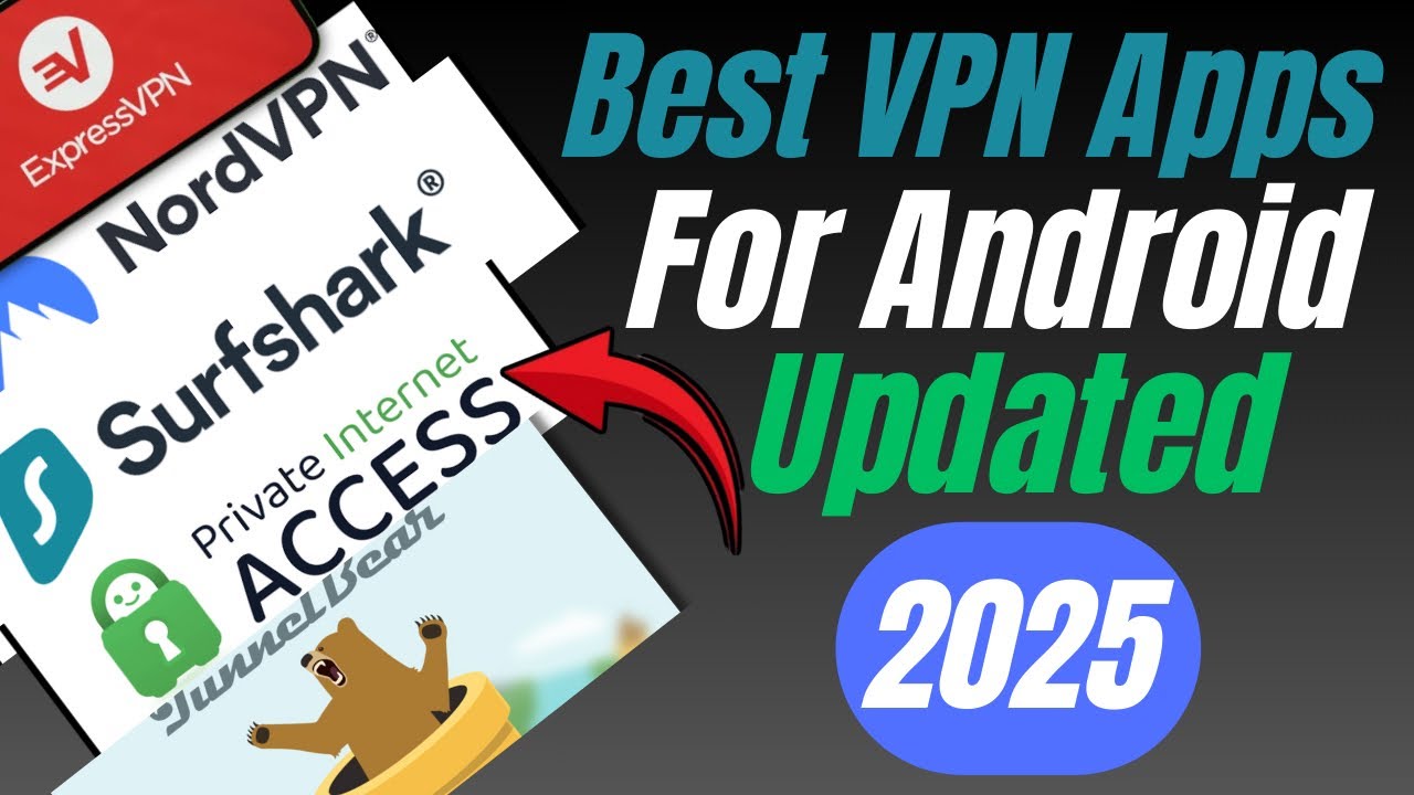 Best VPN Apps For Android (Updated 2025) - YouTube