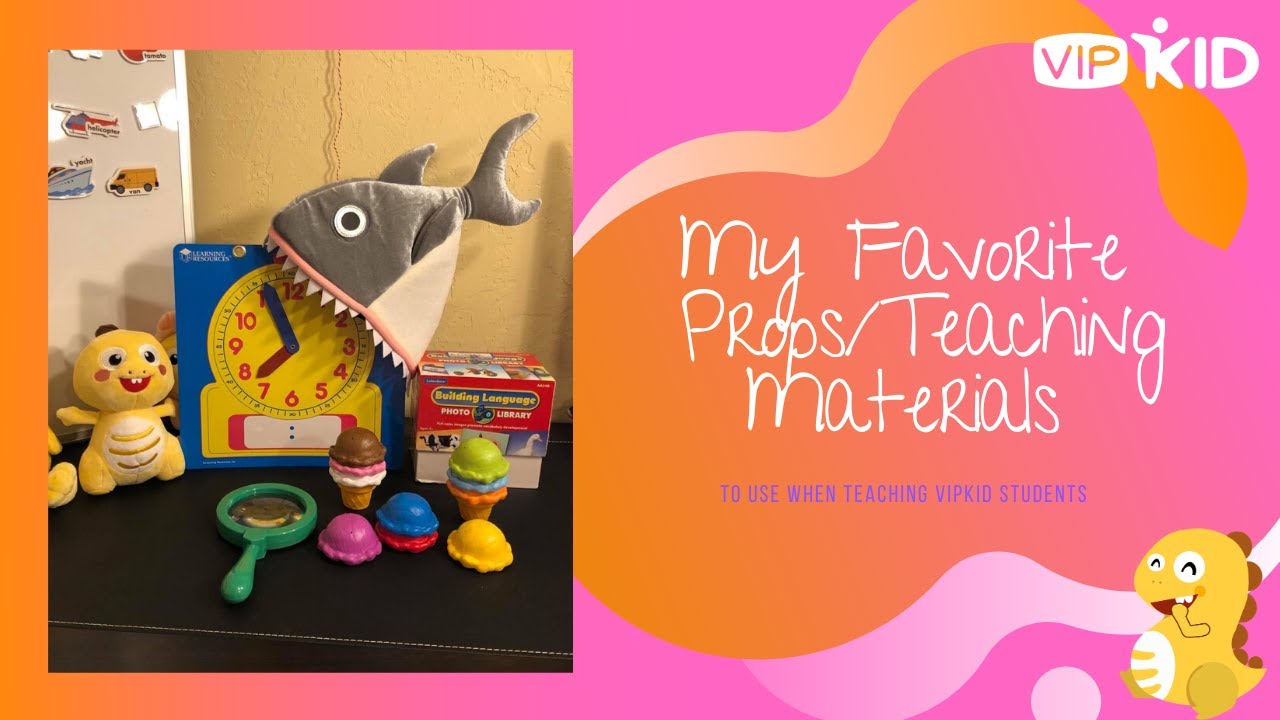 My Favorite Props/Teaching Materials to Use When Teaching with VIPKid ...