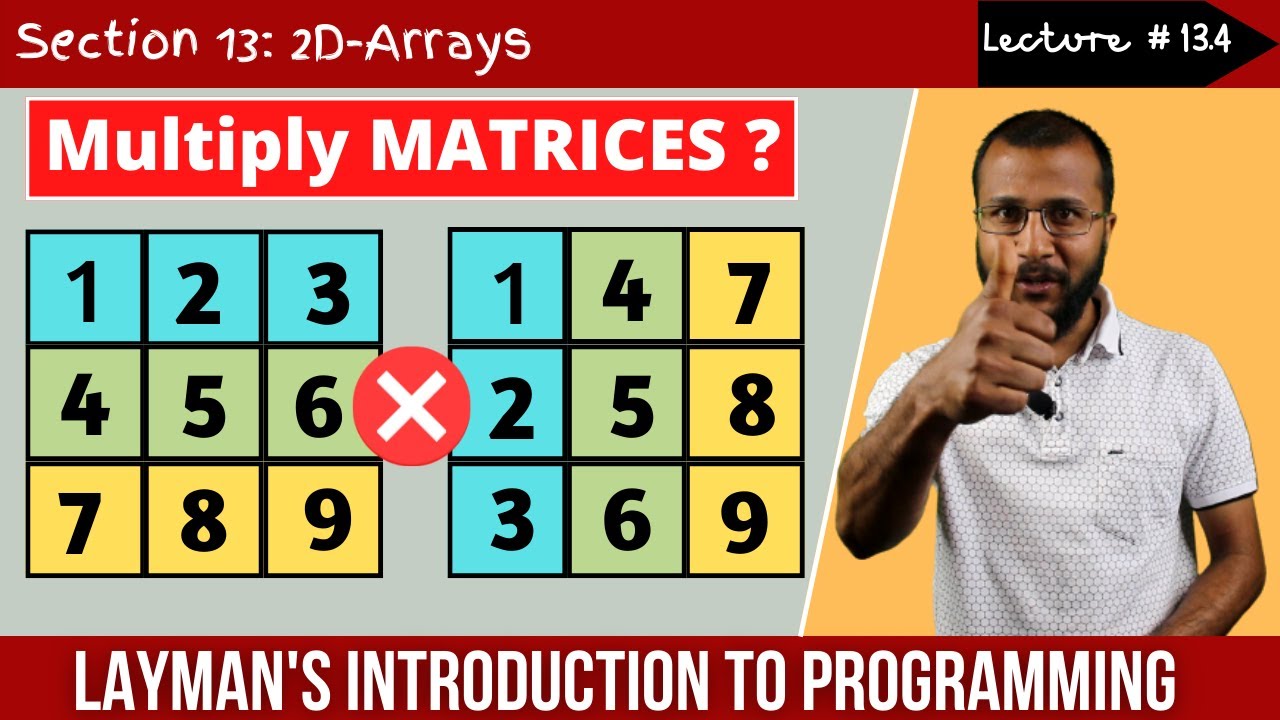13 4 Matrix Multiplication Logic And Program Complete C Programming