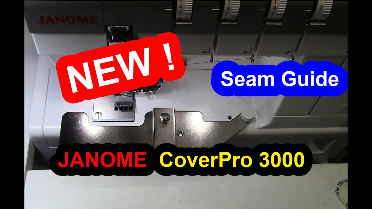 NEW ! - Seam Guide For Janome CoverPro 3000 - YouTube