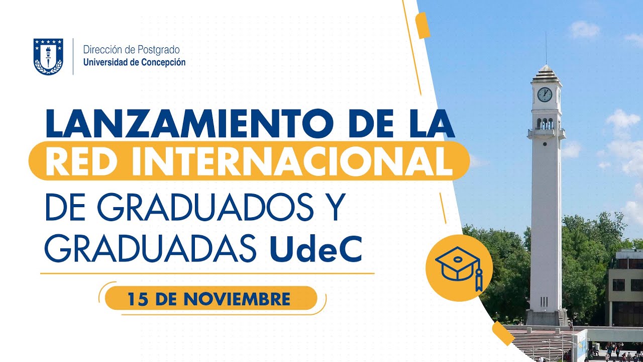 Ceremonia Lanzamiento Red Internacional de Graduados y Graduadas UdeC ...