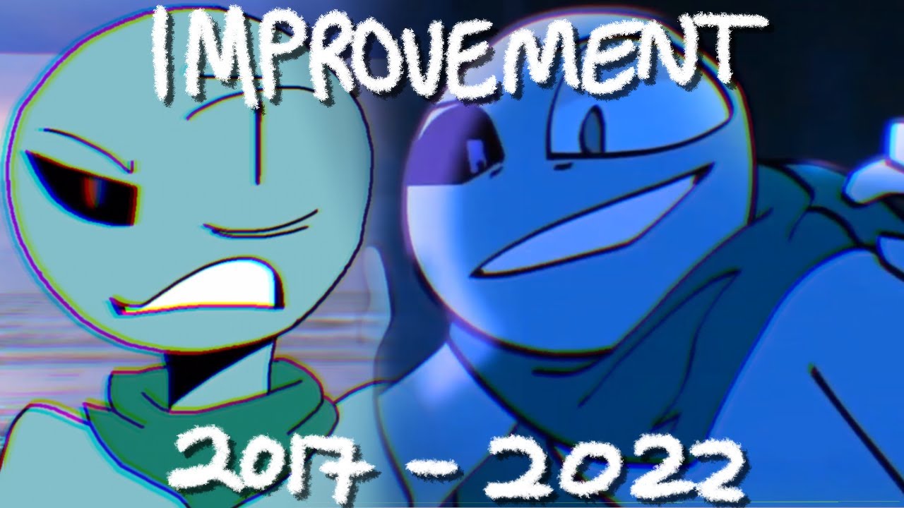 Improvement [MEME] | 2017-2022 - YouTube
