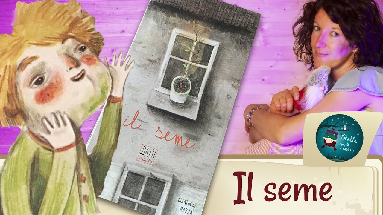 Il seme 🌱 💚💙💛🧡 ️ Libri e racconti per bambini - YouTube