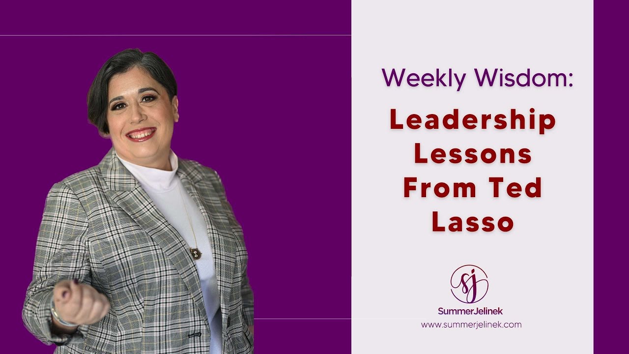 Weekly Wisdom Leadership Lessons From Ted Lasso Youtube