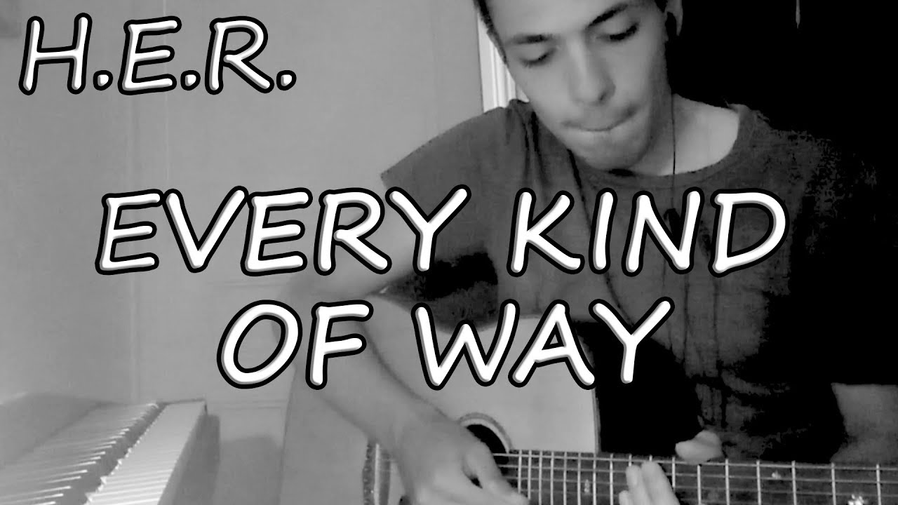 H.E.R. - Every Kind Of Way || GUITAR COVER - YouTube