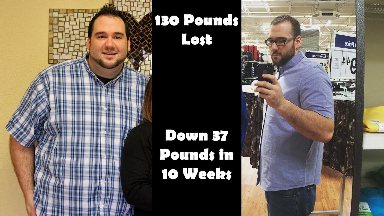 Down 37 Pounds in 10 Weeks...130 Pounds Lost - YouTube