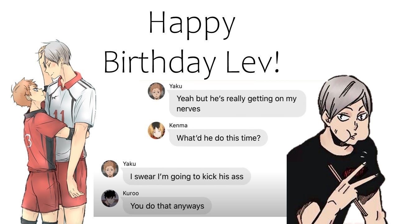 Happy Birthday Lev! | haikyuu texts | (Yakulev) - YouTube