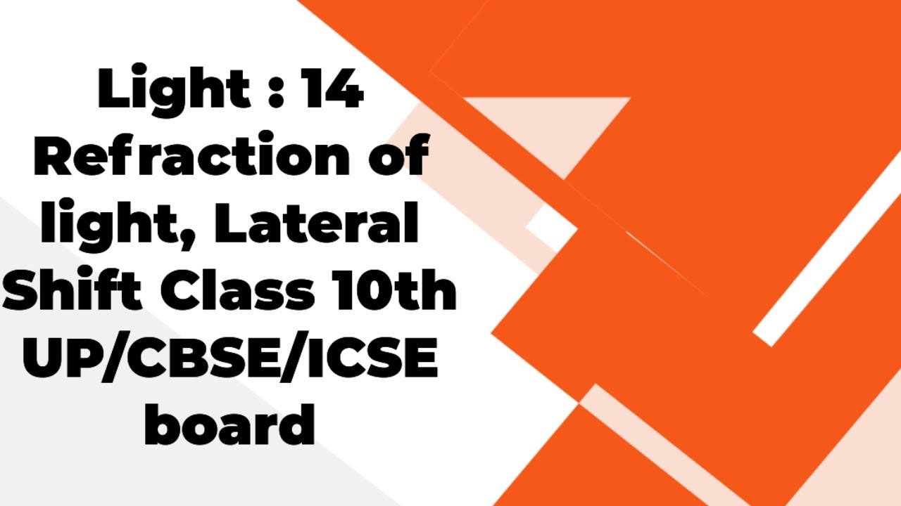 Light:14 Refraction of Light, Lateral Shift Class 10th UP/CBSE/ICSE board, imp topic - YouTube