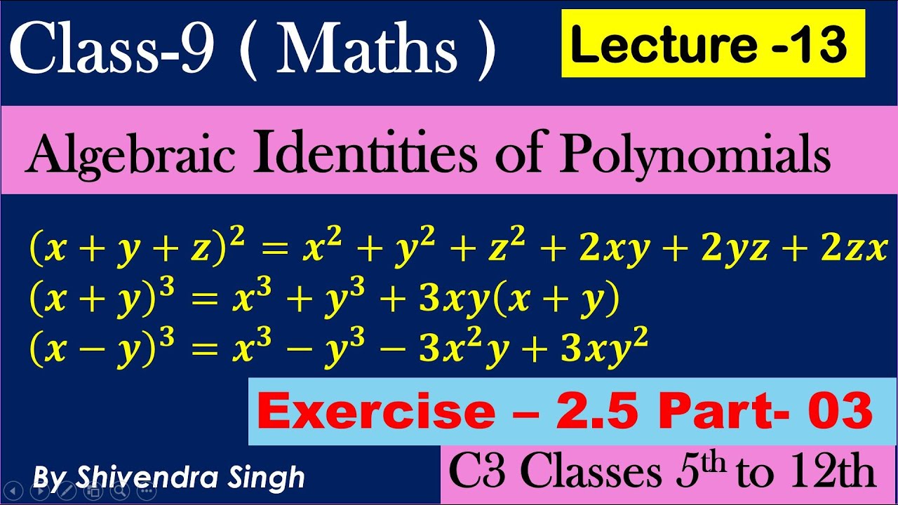 Algebraic Identities For Class 9th Maths Ex 2 5 Part 03 Lecture algebraic-identities-for-class-9th-maths-ex-2-5-part-03-lecture