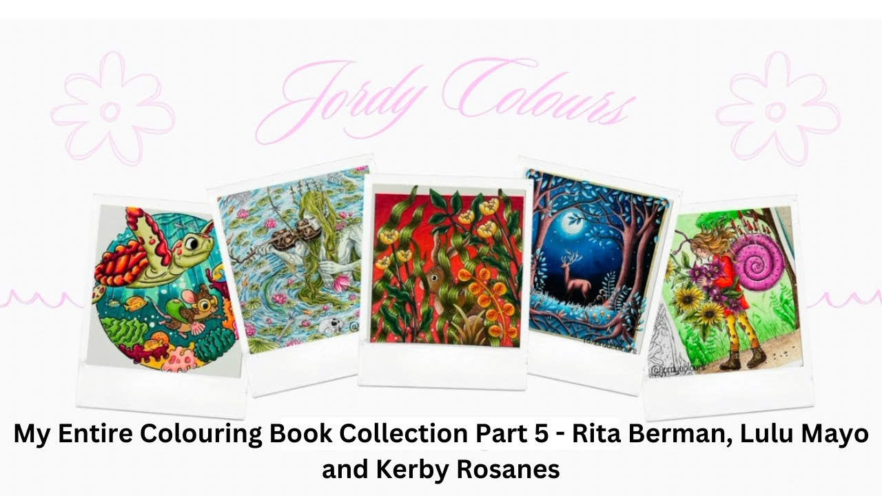 My Entire Coloring Book Collection Part 5 - Rita Berman, Lulu Mayo and ...