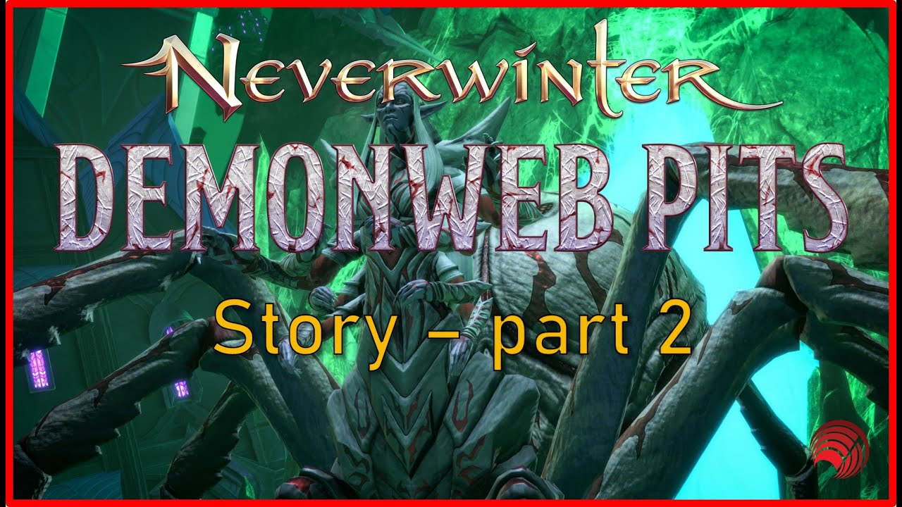 Neverwinter: Mod26 Demonweb Pits Story - Part 2 #story #walkthrough ...