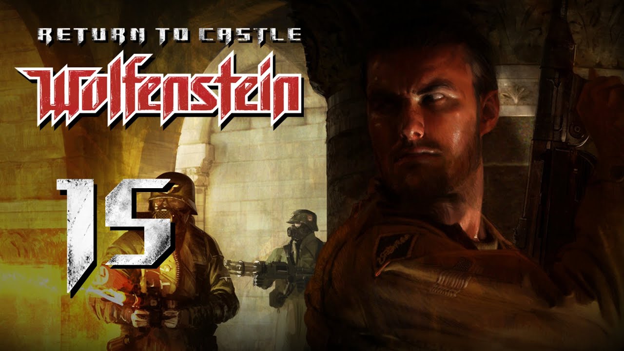 Return to Castle Wolfenstein - 15 | Super Soldier - YouTube