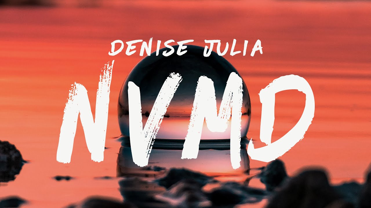 Denise Julia - NVMD (Lyrics) - YouTube