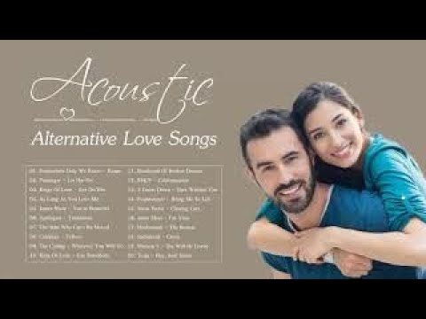 Alternative Love Songs 90s 2000s ❤ ❤ Best Acoustic Alternative Rock Love Songs