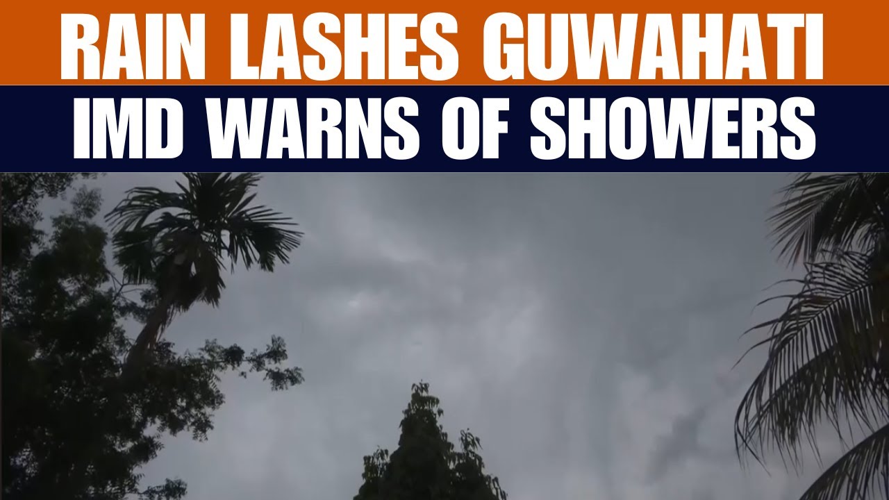 Guwahati Rain Alert: IMD Predicts Daily Showers Till June 29 | Assam ...