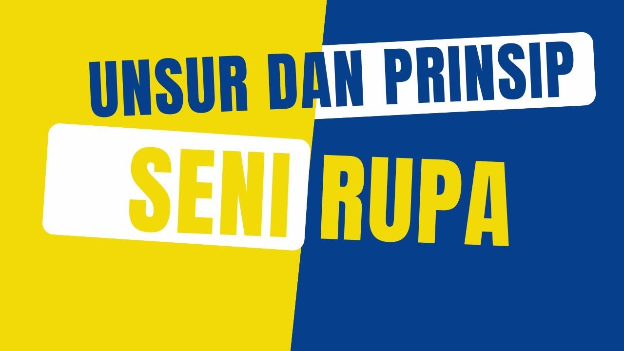 Unsur-Unsur Dan Prinsip-Prinsip Seni Rupa - YouTube