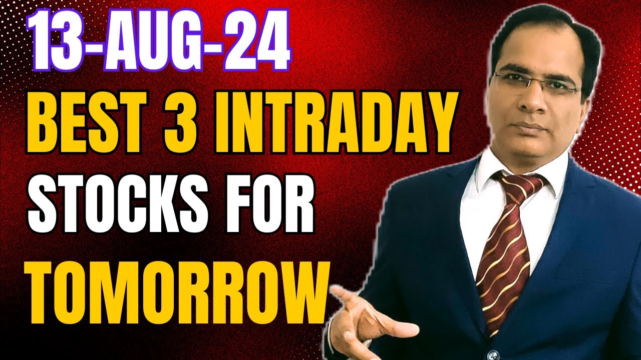 Best 3 Intraday Stocks For 13-Aug-24 | Intraday Stocks For Tomorrow ...