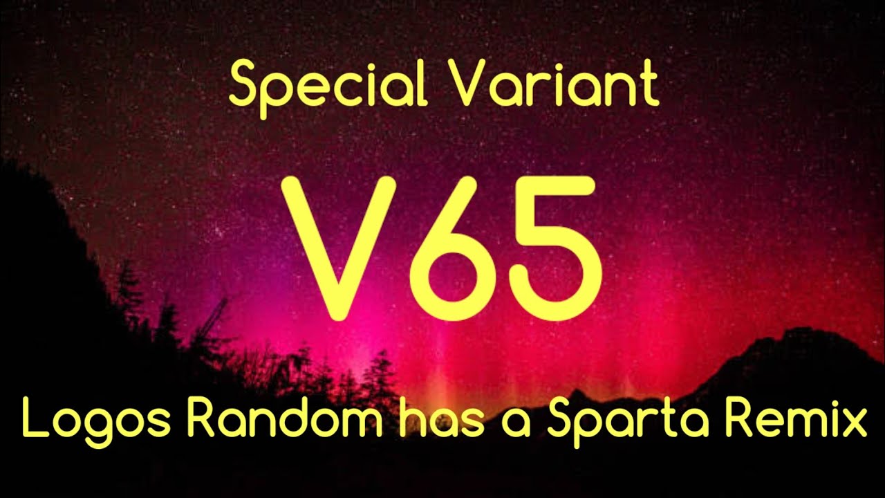 Trailer Logos Random has a Sparta Remix V65 - YouTube