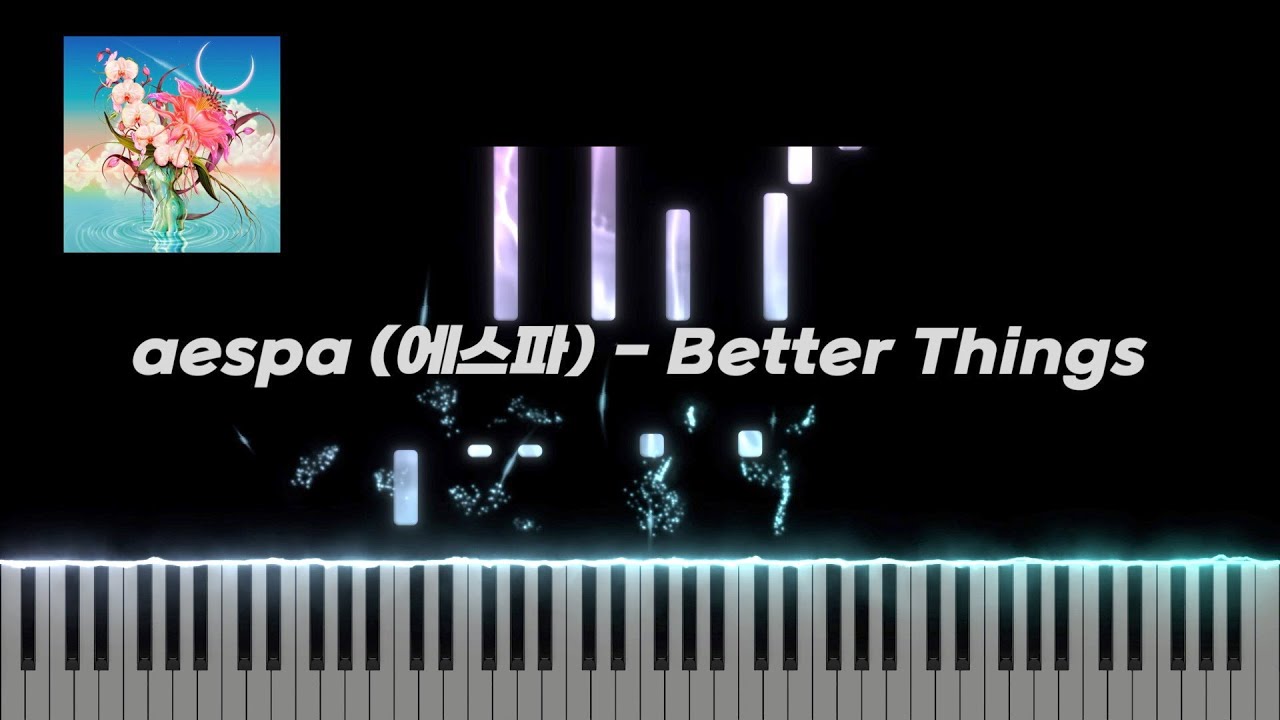 aespa (에스파) - Better Things | Piano Sheet | Piano Tutorial - YouTube