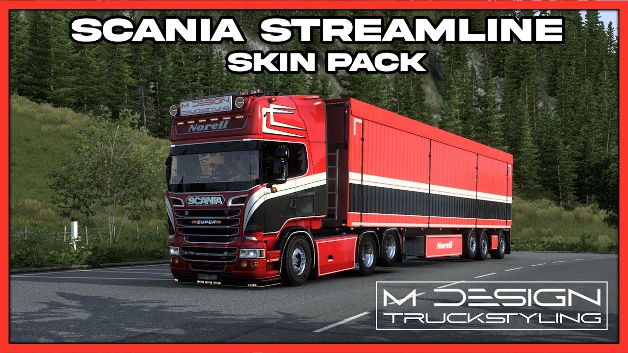 | 4K | ETS2 BEST MOD 1.48 | NEW SKIN PACK SCANIA STREAMLINE NORELL | M ...
