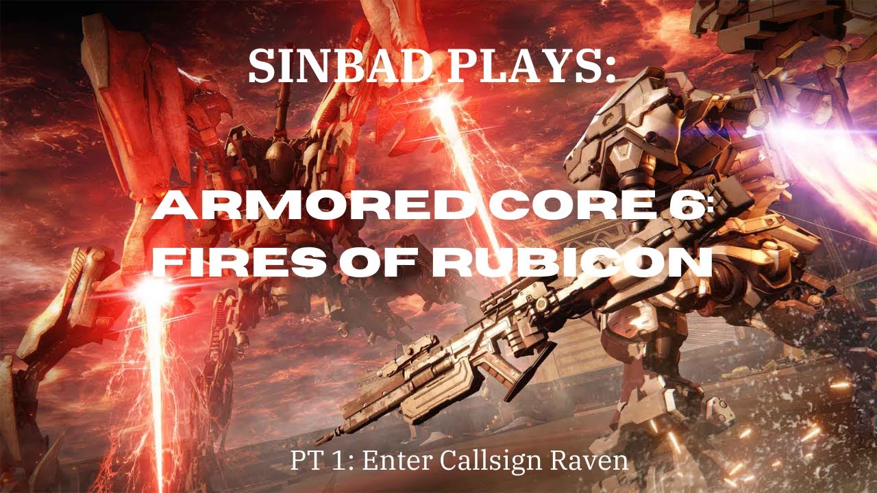 Armored Core 6: Fires of Rubicon Lets Play Part 1 Callsign Raven - YouTube