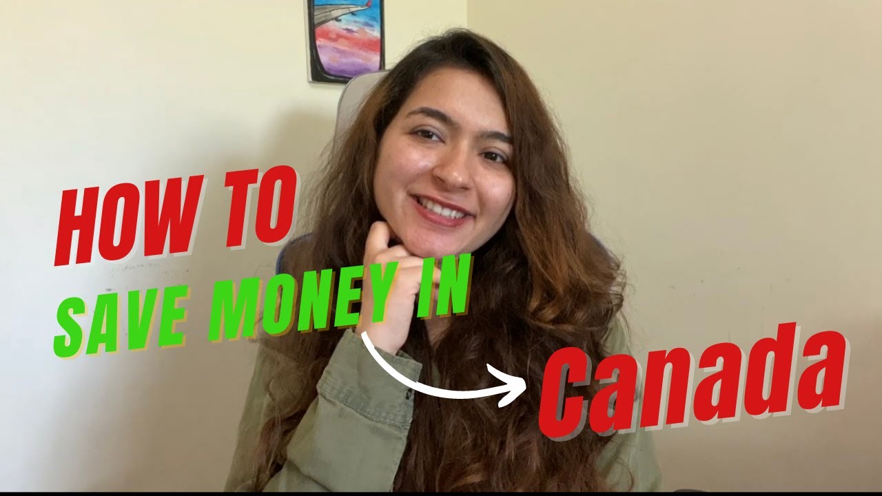 Easy Ways to Save Money in Canada | Tips for New International Students ...