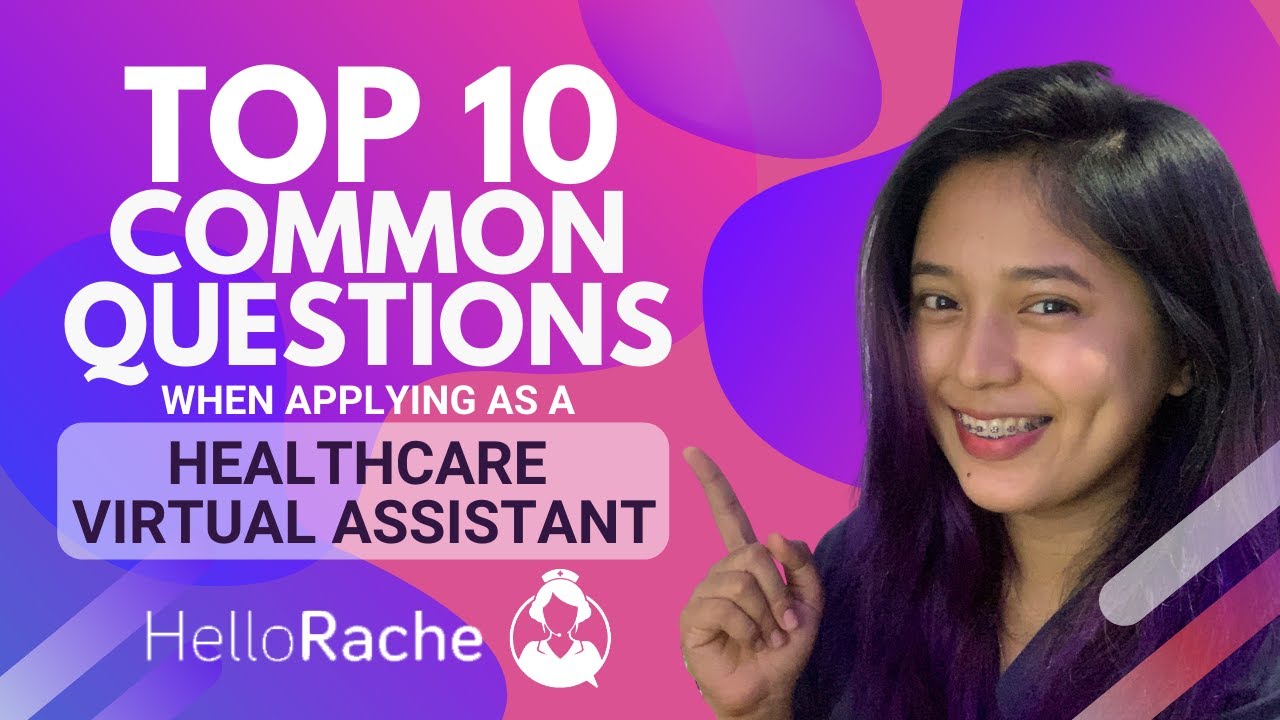 Top 10 Common Questions When Applying as a Healthcare VA at Hello Rache ...