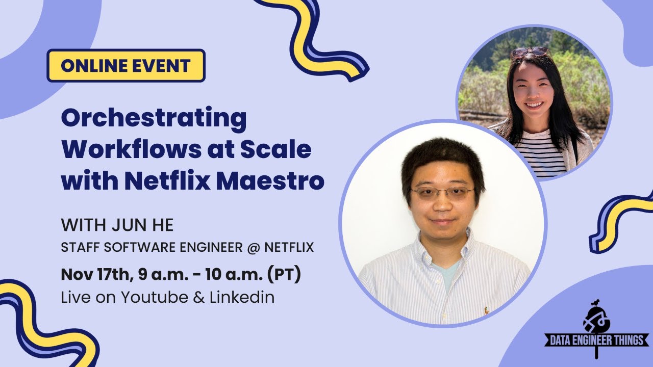 [DET Webinar] Orchestrating Workflows at Scale with Netflix Maestro ...