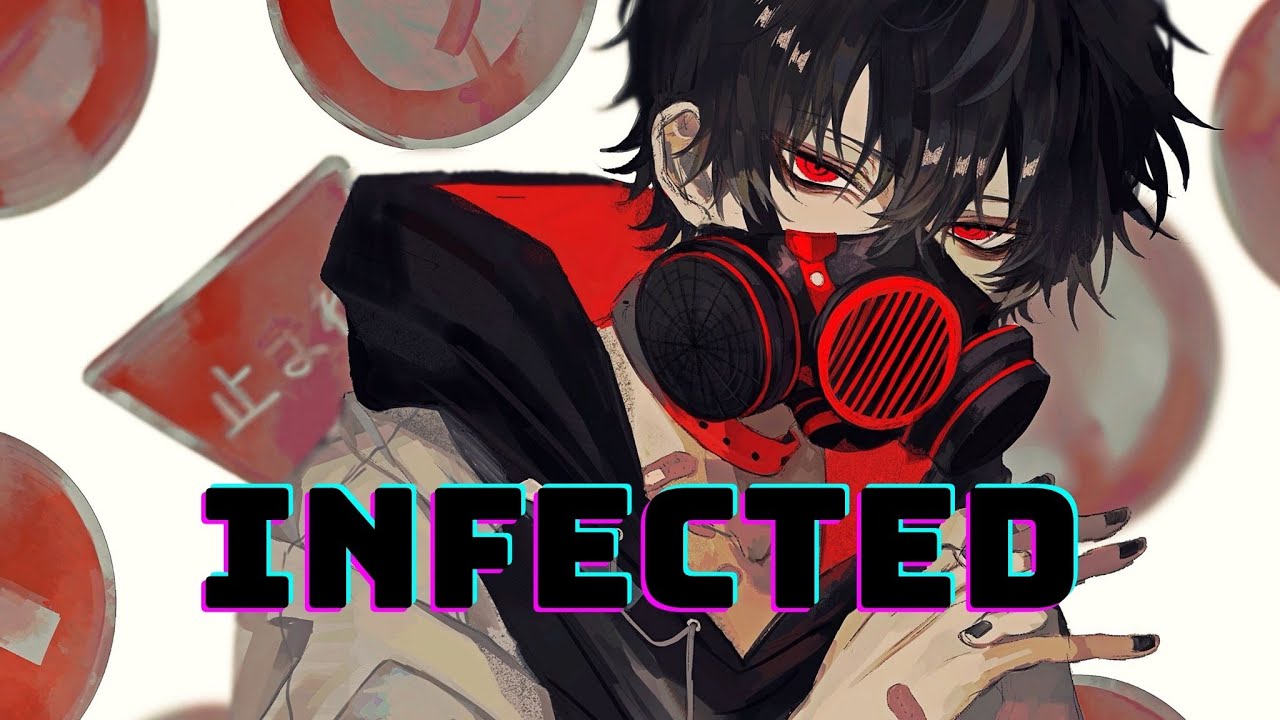 Nightcore - Infected (Lyrics) - YouTube