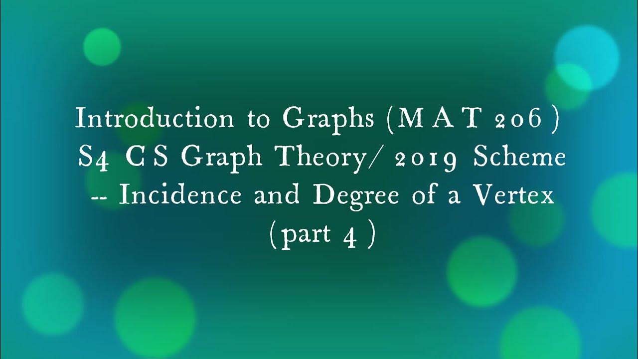 #MAT206 #INCIDENCE AND DEGREE OF A VERTEX #PART4 #MODULE1 #B.TECH #KTU #2019 #S4CS - YouTube