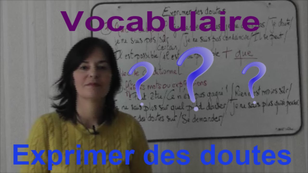 Comment exprimer des doutes ? - YouTube
