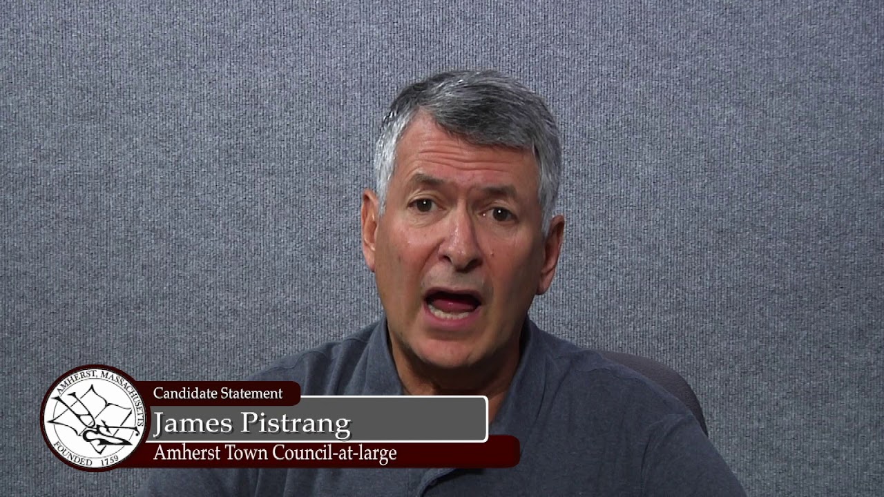 2018 Town Council Candidate Statement: James Pistrang, Council-at-large ...