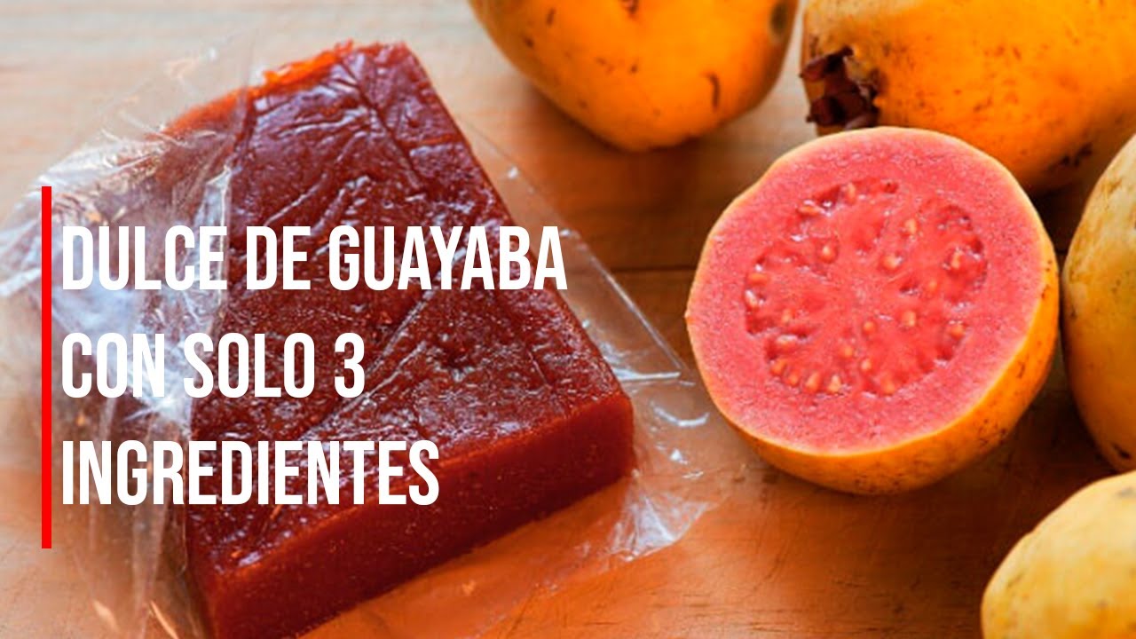 Hacemos Dulce de guayaba , con solo 3 ingredientes , deliciosa! - YouTube
