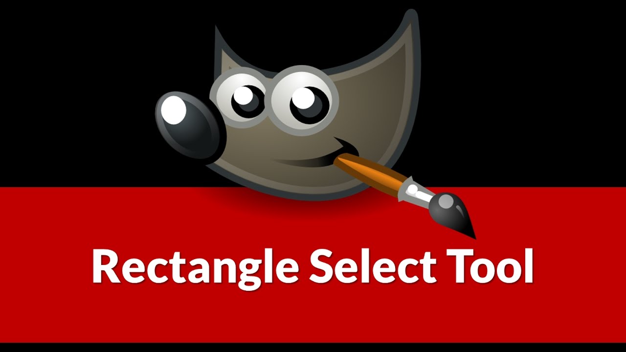 Rectangle Select Tool In GIMP YouTube Rectangle Select Tool In GIMP YouTube